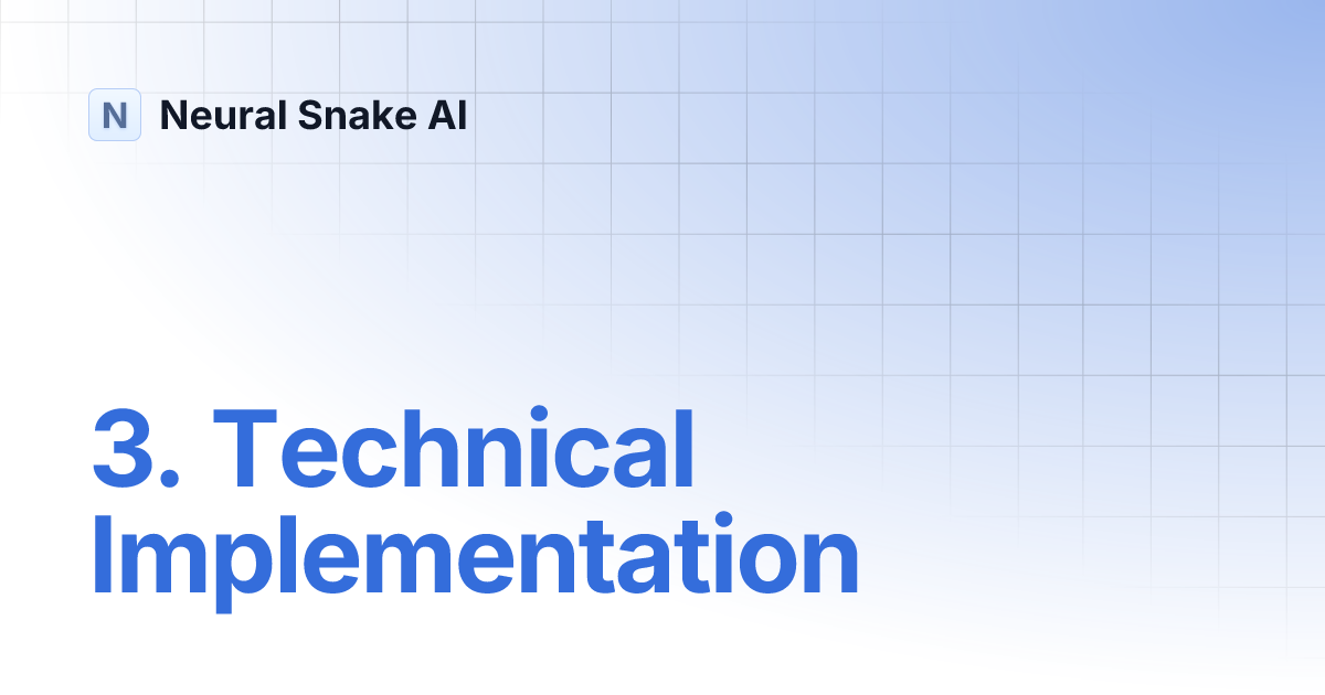 3. Technical Implementation | Neural Snake AI