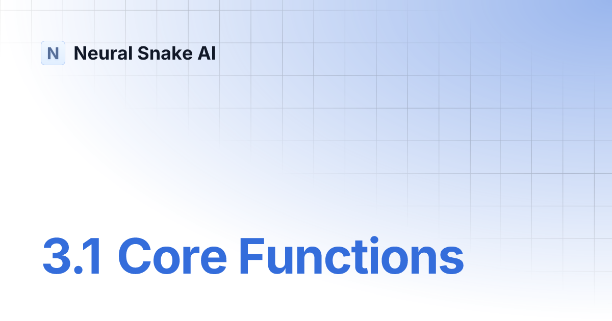3.1 Core Functions | Neural Snake AI